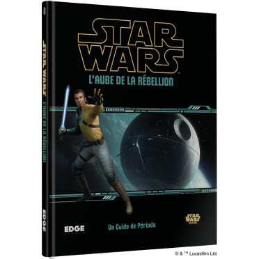 Acheter Star Wars - L'Aube de la Rébellion - Edge Studio - Jeux de rôle